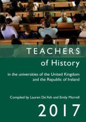 TEACHERS OF HISTORY IN THE UNIVERSITIES OF THE UK AND REPUBLIC OF ...