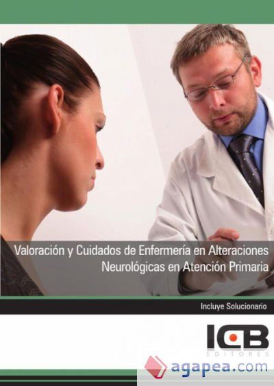 MANUAL VALORACION Y CUIDADOS DE ENFERMERIA EN ALTERACIONES NEUROLOGICAS EN ATENCION PRIMARIA ...