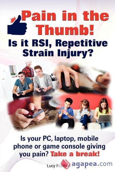 PAIN IN THE THUMB! IS IT RSI, REPETITIVE STRAIN INJURY? IS YOUR PC ...