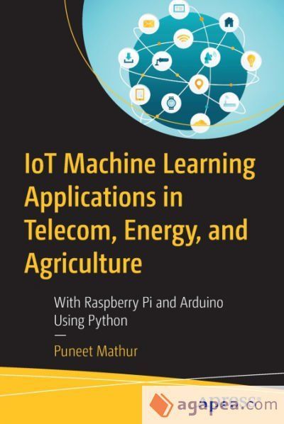 IOT MACHINE LEARNING APPLICATIONS IN TELECOM, ENERGY, AND AGRICULTURE ...
