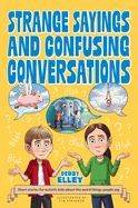 STRANGE SAYINGS AND CONFUSING CONVERSATIONS: SHORT STORIES FOR AUTISTIC ...
