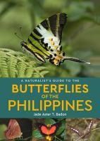 A NATURALIST'S GUIDE TO THE BUTTERFLIES OF THE PHILIPPINES - JADE ASTER ...
