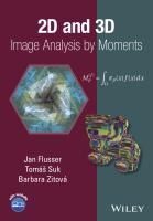 2D AND 3D IMAGE ANALYSIS BY MOMENTS - JAN FLUSSER - 9781119039358