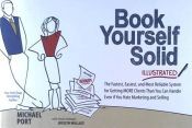 BOOK YOURSELF SOLID ILLUSTRATED: THE FASTEST, EASIEST, AND MOST ...