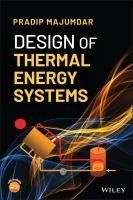 DESIGN OF THERMAL ENERGY SYSTEMS - PRADIP MAJUMDAR - 9781118956939