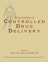 ENCYCLOPEDIA OF CONTROLLED DRUG DELIVERY, 2 VOLUME SET - EDITH ...