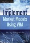 HOW TO IMPLEMENT MARKET MODELS USING VBA - FRANCOIS GOOSSENS - 9781118962008