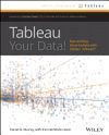 TABLEAU YOUR DATA!: FAST AND EASY VISUAL ANALYSIS WITH TABLEAU SOFTWARE - DAN MURRAY - 9781118612040