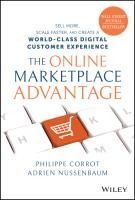 THE ONLINE MARKETPLACE ADVANTAGE: SELL MORE, SCALE FASTER, AND CREATE A WORLD-CLASS DIGITAL ...