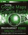 HACKING GOOGLE MAPS AND GOOGLE EARTH - MARTIN C BROWN - 9780471790099