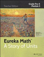 EUREKA MATH, A STORY OF UNITS: GRADE PK, MODULE 5: WRITE NUMERALS TO 5 ...