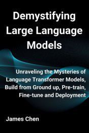 DEMYSTIFYING LARGE LANGUAGE MODELS - 9781738908486
