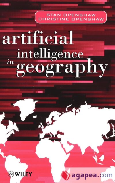 ARTIFICIAL INTELLIGENCE IN GEOGRAPHY - OPENSHAW - 9780471969914