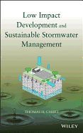 LOW IMPACT DEVELOPMENT AND SUSTAINABLE STORMWATER MANAGEMENT - THOMAS CAHILL - 9780470096758