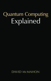QUANTUM COMPUTING EXPLAINED - DAVID MCMAHON - 9780470096994