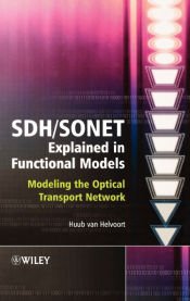 SDH/SONET EXPLAINED IN FUNCTIONAL MODELS - HUUB VAN HELVOORT HELVOORT - 9780470091234