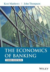 THE ECONOMICS OF BANKING - JOHN THOMPSON - 9781118639207