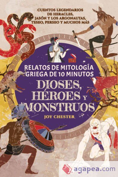 RELATOS DE MITOLOGIA GRIEGA DE 10 MINUTOS- DIOSES, HEROES Y MONSTRUOS - 9781998080106