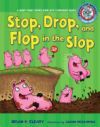 STOP, DROP, AND FLOP IN THE SLOP: A SHORT VOWEL SOUNDS BOOK WITH ...