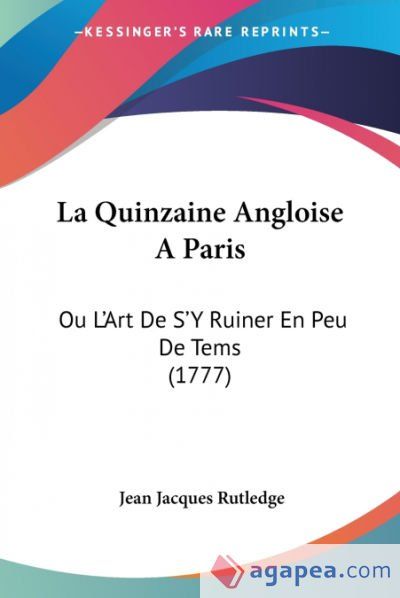 LA QUINZAINE ANGLOISE A PARIS: OU L'ART DE S'Y RUINER EN PEU DE TEMS ...