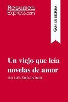 UN VIEJO QUE LEIA NOVELAS DE AMOR DE LUIS SEPULVEDA (GUIA DE LECTURA ...