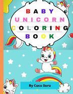 BABY UNICORN COLORING BOOK: KIDS UNDER 8 YEARS - CUCU SURU - 9787442216473
