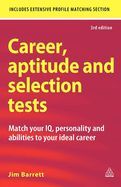 CAREER, APTITUDE AND SELECTION TESTS: MATCH YOUR IQ, PERSONALITY AND ...