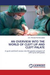 AN OVERVIEW INTO THE WORLD OF CLEFT LIP AND CLEFT PALATE - DR. PRIYAM ...