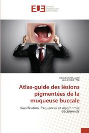 ATLAS-GUIDE DES LESIONS PIGMENTEES DE LA MUQUEUSE BUCCALE - OBAID ...