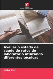 AVALIAR O ESTADO DE SAUDE DE RATOS DE LABORATORIO UTILIZANDO DIFERENTES ...
