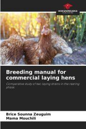 BREEDING MANUAL FOR COMMERCIAL LAYING HENS - MAMA MOUCHILI BRICE SOUNNA ...