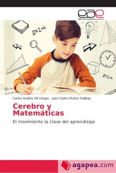 CEREBRO Y MATEMATICAS - JUAN CARLOS MUÑOZ GALLEGO CARLOS ANDRES GIL ...