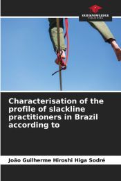 CHARACTERISATION OF THE PROFILE OF SLACKLINE PRACTITIONERS IN BRAZIL ...