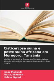 CISTICERCOSE SUINA E PESTE SUINA AFRICANA EM MOROGORO, TANZANIA ...
