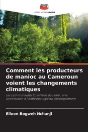 COMMENT LES PRODUCTEURS DE MANIOC AU CAMEROUN VOIENT LES CHANGEMENTS ...