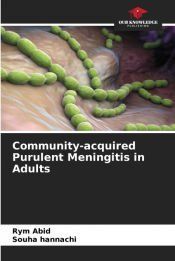 COMMUNITY-ACQUIRED PURULENT MENINGITIS IN ADULTS - SOUHA HANNACHI RYM ...
