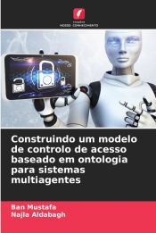 CONSTRUINDO UM MODELO DE CONTROLO DE ACESSO BASEADO EM ONTOLOGIA PARA ...