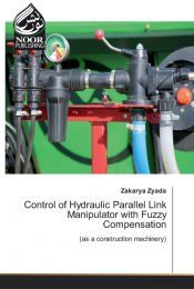 CONTROL OF HYDRAULIC PARALLEL LINK MANIPULATOR WITH FUZZY COMPENSATION - ZAKARYA ZYADA ...