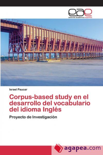 CORPUS-BASED STUDY EN EL DESARROLLO DEL VOCABULARIO DEL IDIOMA INGLES ...