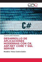 DESARROLLO DE APLICACIONES MODERNAS CON C#, ASP.NET CORE Y SQL SERVER - JULIAN FLORES FIGUEROA ...