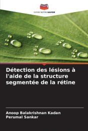 DA©TECTION DES LA©SIONS A LA AIDE DE LA STRUCTURE SEGMENTA©E DE LA RA ...