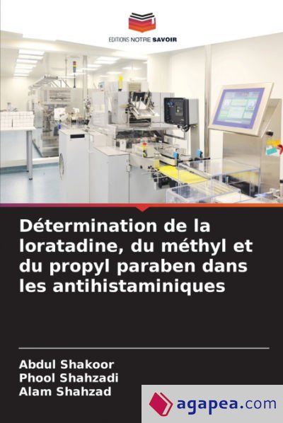 DETERMINATION DE LA LORATADINE, DU METHYL ET DU PROPYL PARABEN DANS LES ...