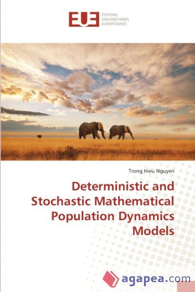 DETERMINISTIC AND STOCHASTIC MATHEMATICAL POPULATION DYNAMICS MODELS - TRONG HIEU NGUYEN ...