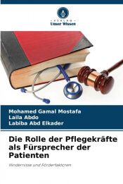 DIE ROLLE DER PFLEGEKRAFTE ALS FURSPRECHER DER PATIENTEN - LABIBA ABD ...