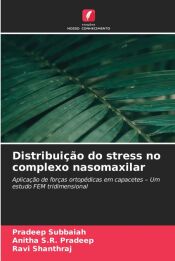 DISTRIBUICAO DO STRESS NO COMPLEXO NASOMAXILAR - ANITHA S.R. PRADEEP ...