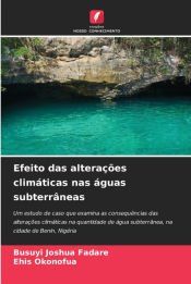 EFEITO DAS ALTERACOES CLIMATICAS NAS AGUAS SUBTERRANEAS - EHIS OKONOFUA ...