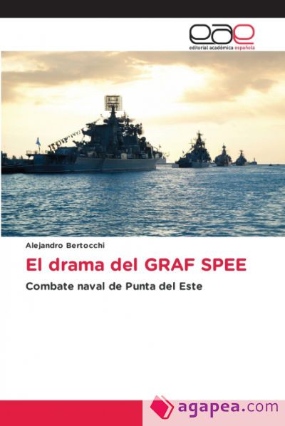 EL DRAMA DEL GRAF SPEE - ALEJANDRO BERTOCCHI - 9786208826550