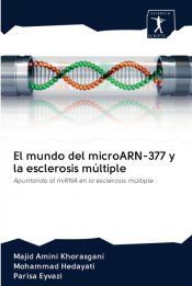 EL MUNDO DEL MICROARN-377 Y LA ESCLEROSIS MULTIPLE - MAJID AMINI KHORASGANI,MOHAMMAD HEDAYATI ...