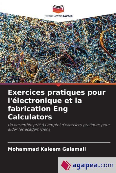 EXERCICES PRATIQUES POUR LA A©LECTRONIQUE ET LA FABRICATION ENG CALCULATORS - MOHAMMAD KALEEM ...