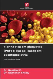 FIBRINA RICA EM PLAQUETAS (PRF) E SUA APLICACAO EM ODONTOPEDIATRIA - DR ...